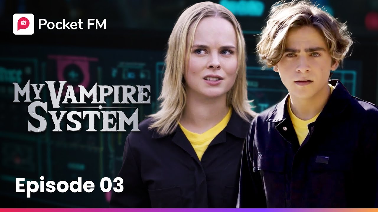 My vampire system | Long Episode 3 I Can I Keep My True Strength Hidden ...