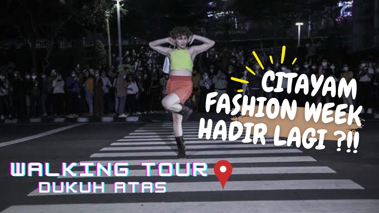 Citayam Fashion Week Vibes: Jalan-Jalan Kekinian Bikin Nge-Trend Night ...