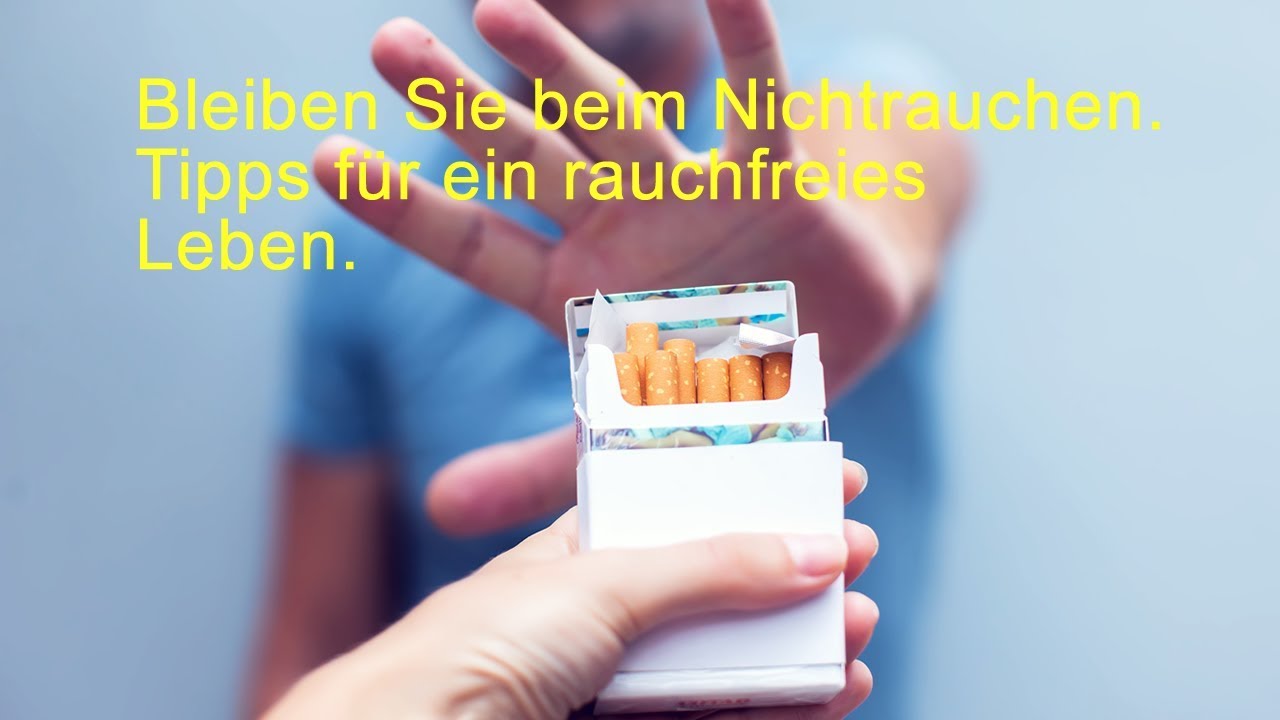 Bleiben Sie beim Nichtrauchen. Tipps für ein rauchfreies Leben. - YouTube