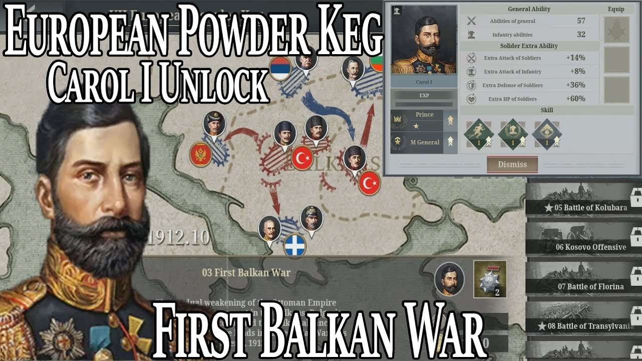 CAROL I UNLOCK! First Balkans War European Powder Keg; European War 6: ...