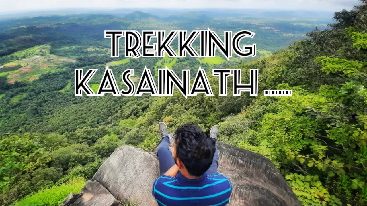 TREKKING KASAINATH | Dodamarg, Maharashtra | Near by Goa border | - YouTube