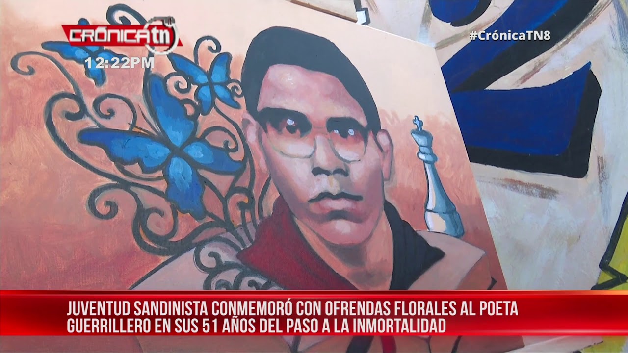 Homenaje al poeta guerrillero: Leonel Rugama sigue vivo en Nicaragua ...