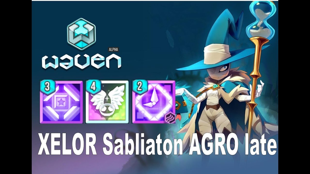 [Waven Alpha] Deck Xelor sabliaton agro late. - YouTube