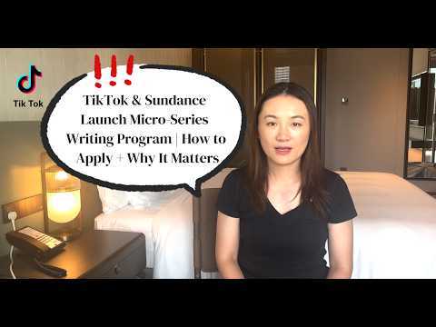 TikTok & Sundance Launch Micro-Series Writing Program | How to Apply + Why It Matters