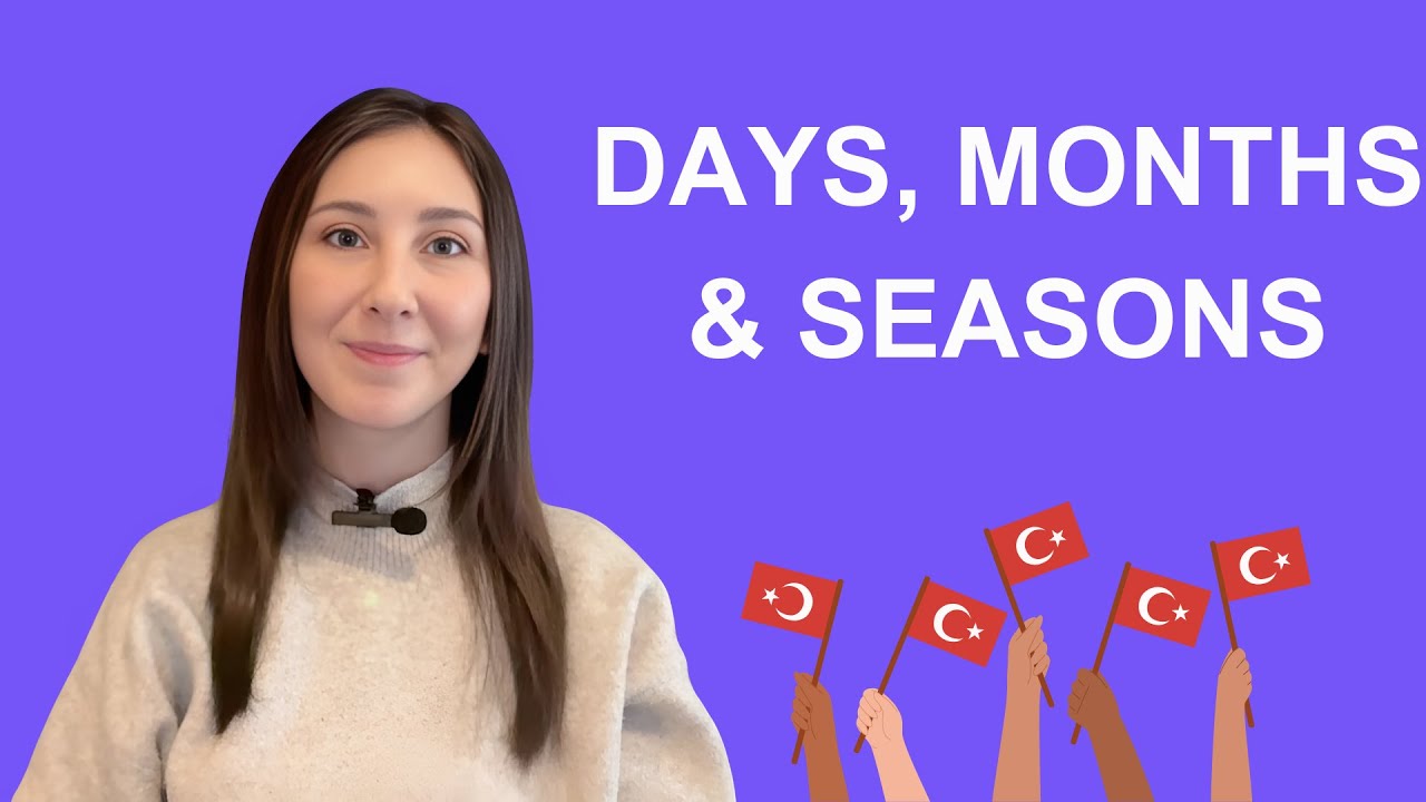 Days, Months and Seasons in Turkish - Günler, Aylar ve Mevsimler - YouTube