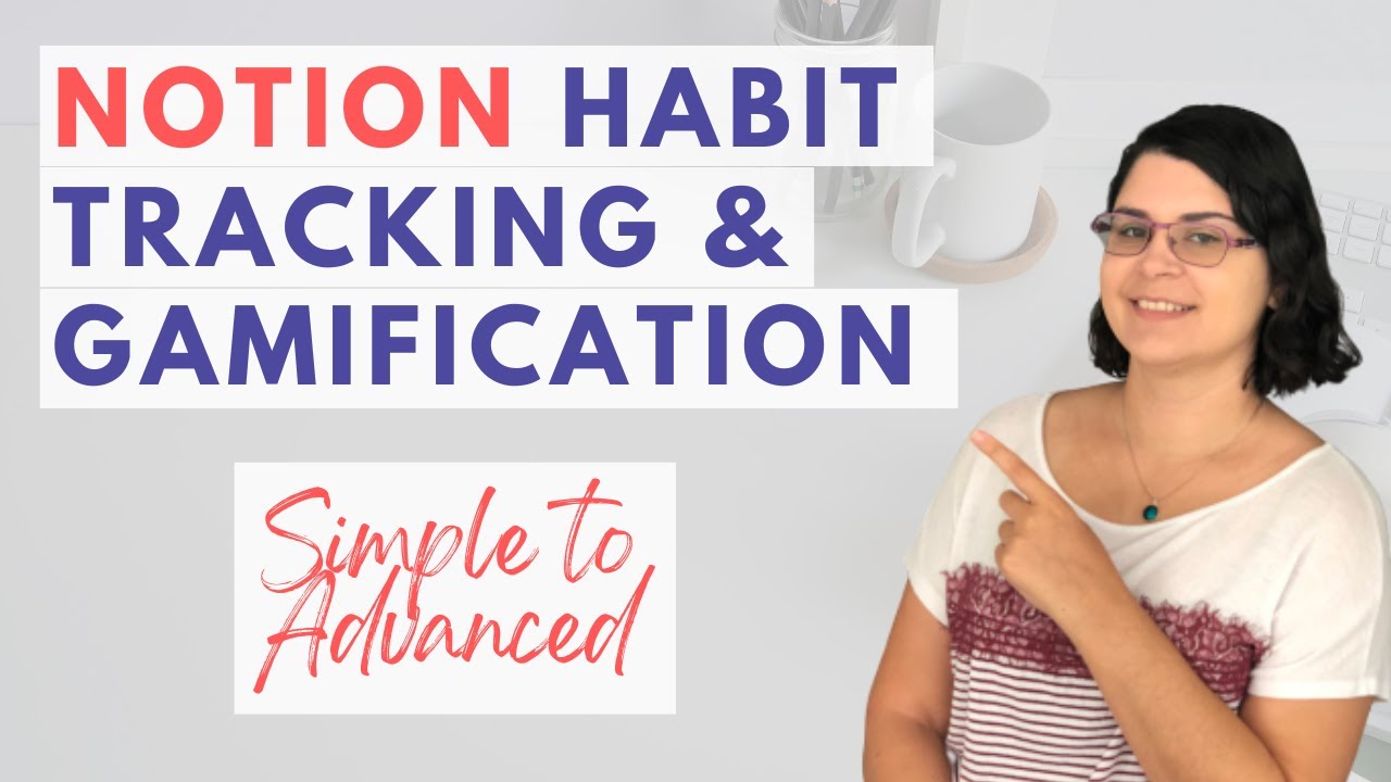 Notion Habit Tracking & Gamification | Simple to Advanced - YouTube