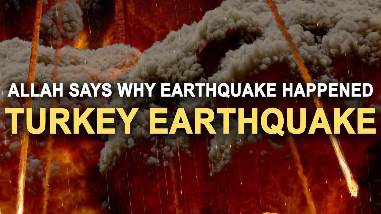 Allah Says Why Turkey Earthquake Happened (ALLAH'S RESPONSE) - YouTube