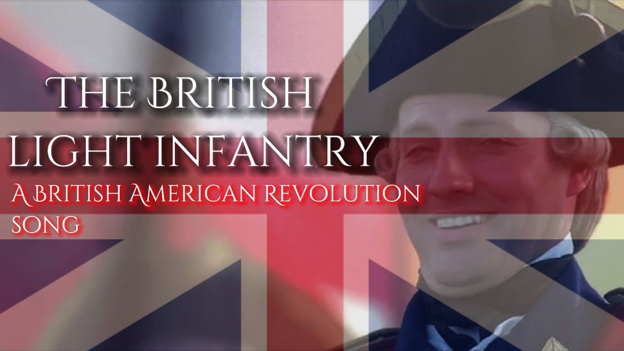 “The British light infantry” A British Revolutionary War song - YouTube