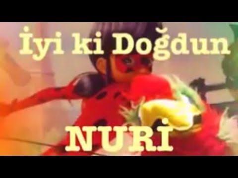 İyi ki Doğdun NURİ :) Komik Doğum günü Mesajı 1.VERSİYON, DOĞUMGÜNÜ VİDEOSU Made in Turkey :) 🎂