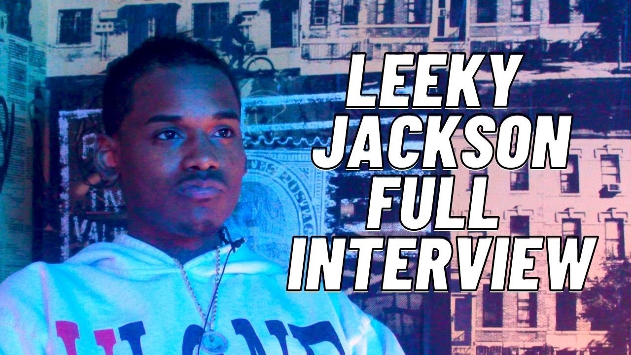 Leeky Jackson Explains Everything K, Living On Jackson Ave, Sha Ek ...