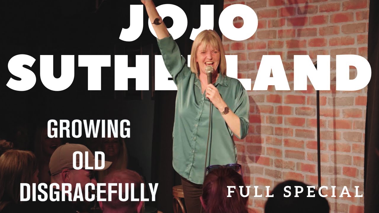 Jojo Sutherland: Growing Old Disgracefully | Full Special - YouTube