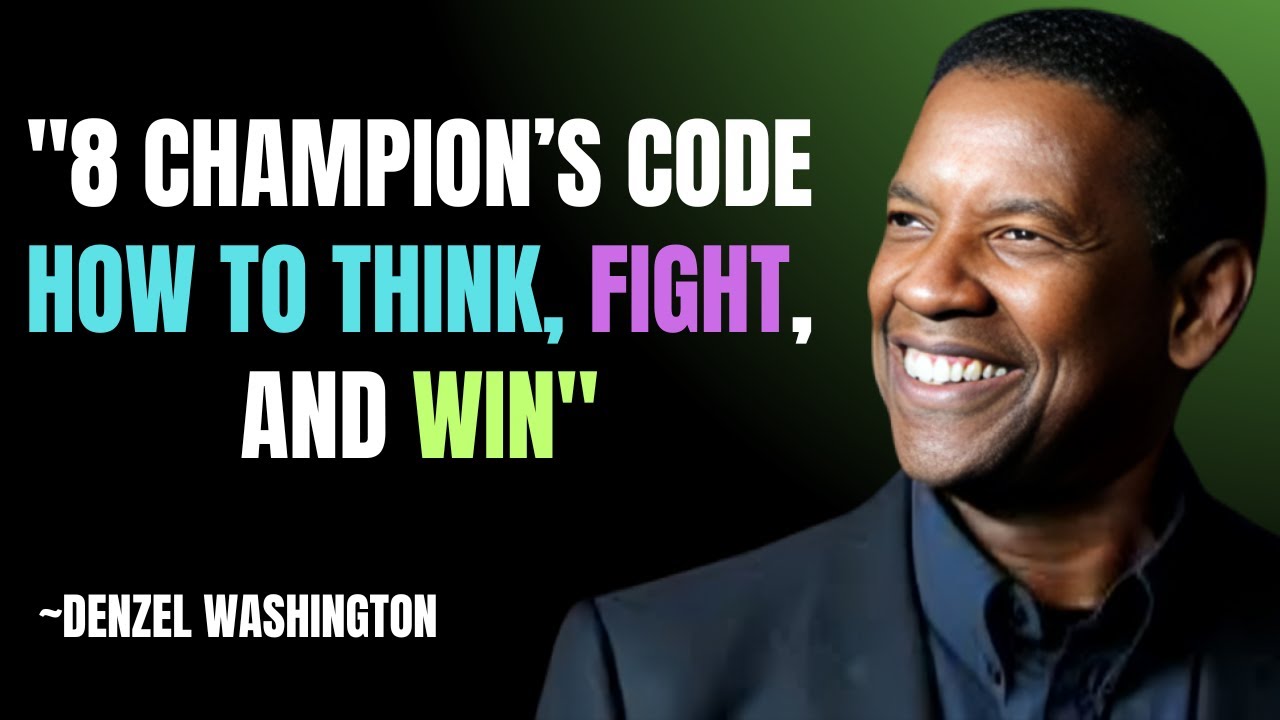 "8 Champion’s Code: How to Think, Fight, and Win" DENZEL WASHINGTON # ...