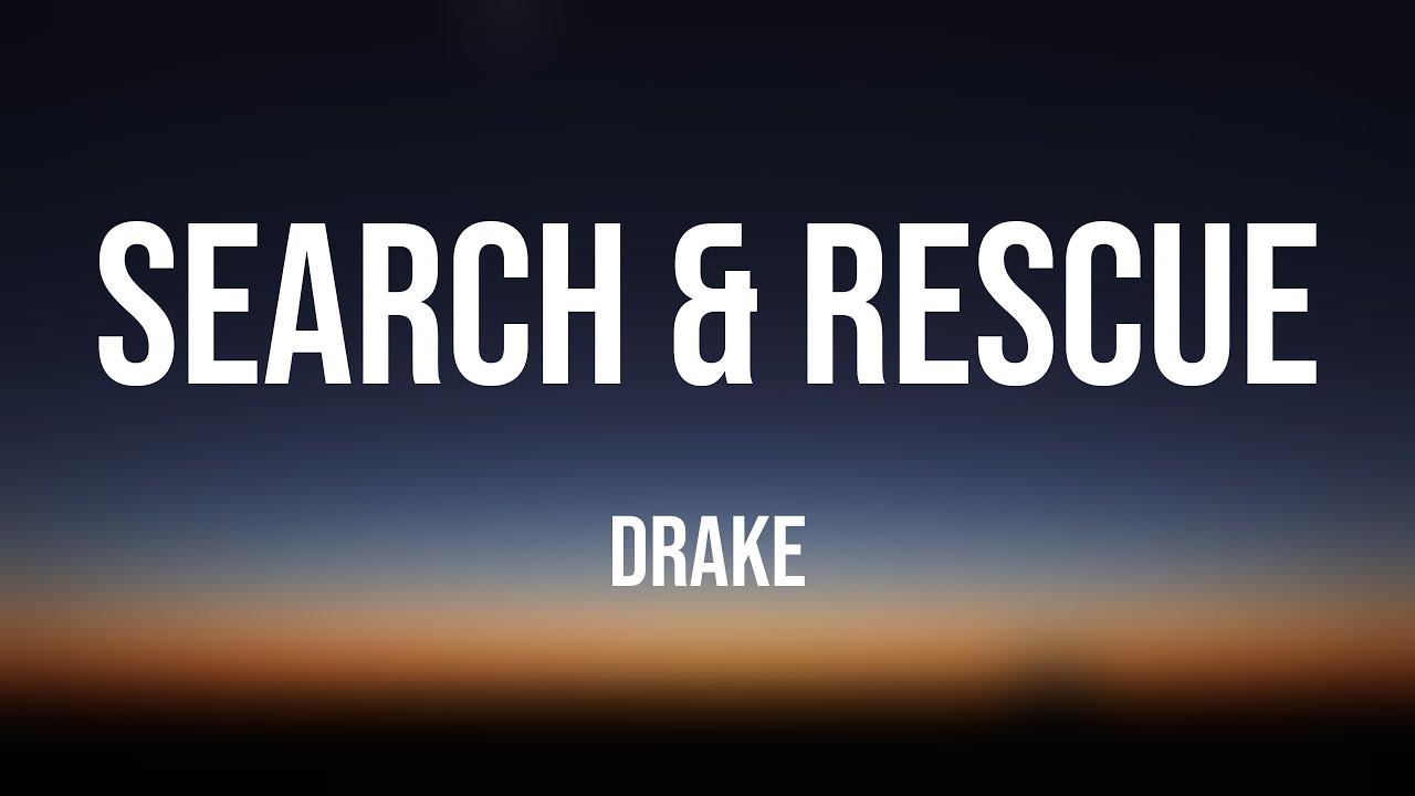 Search & Rescue - Drake (Lyrics Version) 🤍 - YouTube
