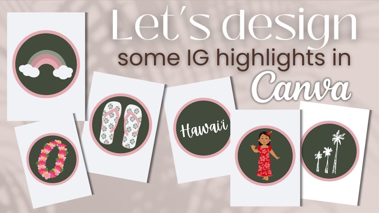 Hawai'i Instagram Highlights Editing Tutorial using CANVA - YouTube