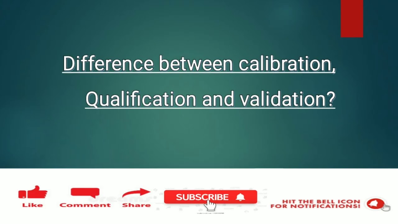 Difference Between Calibration Qualification And Validation YouTube Difference Between Calibration Qualification And Validation YouTube