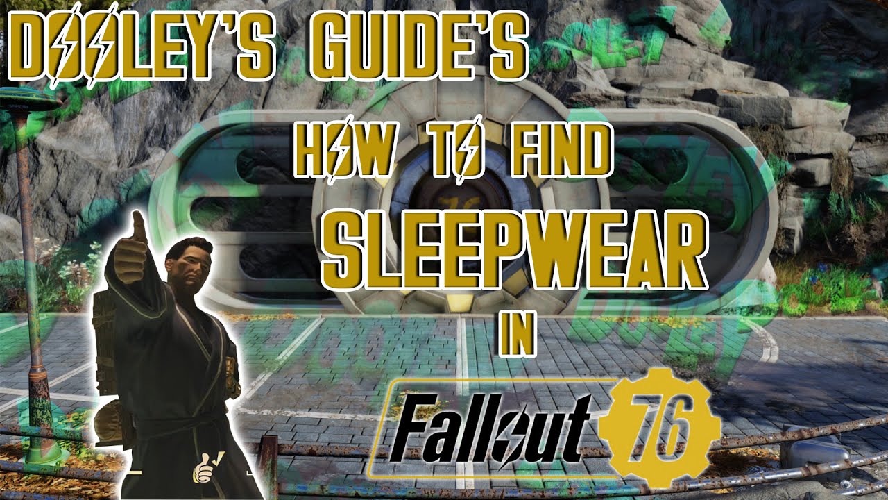 HOW TO FIND SLEEPWEAR EASY | Fallout 76 | Quick Guide| Tips and Tricks ...