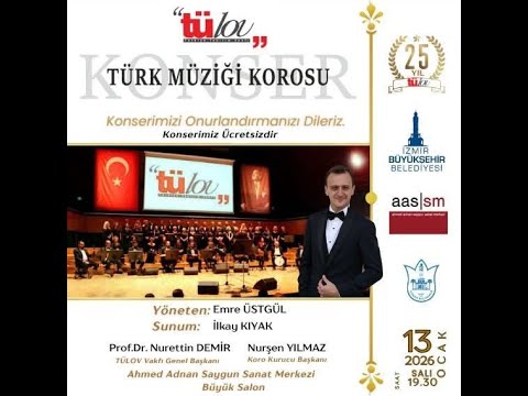 TÜLOV VAKFI TÜRK SANAT MÜZİĞİ KOROSU''25 YIL KONSERİ ''2.BÖLÜM