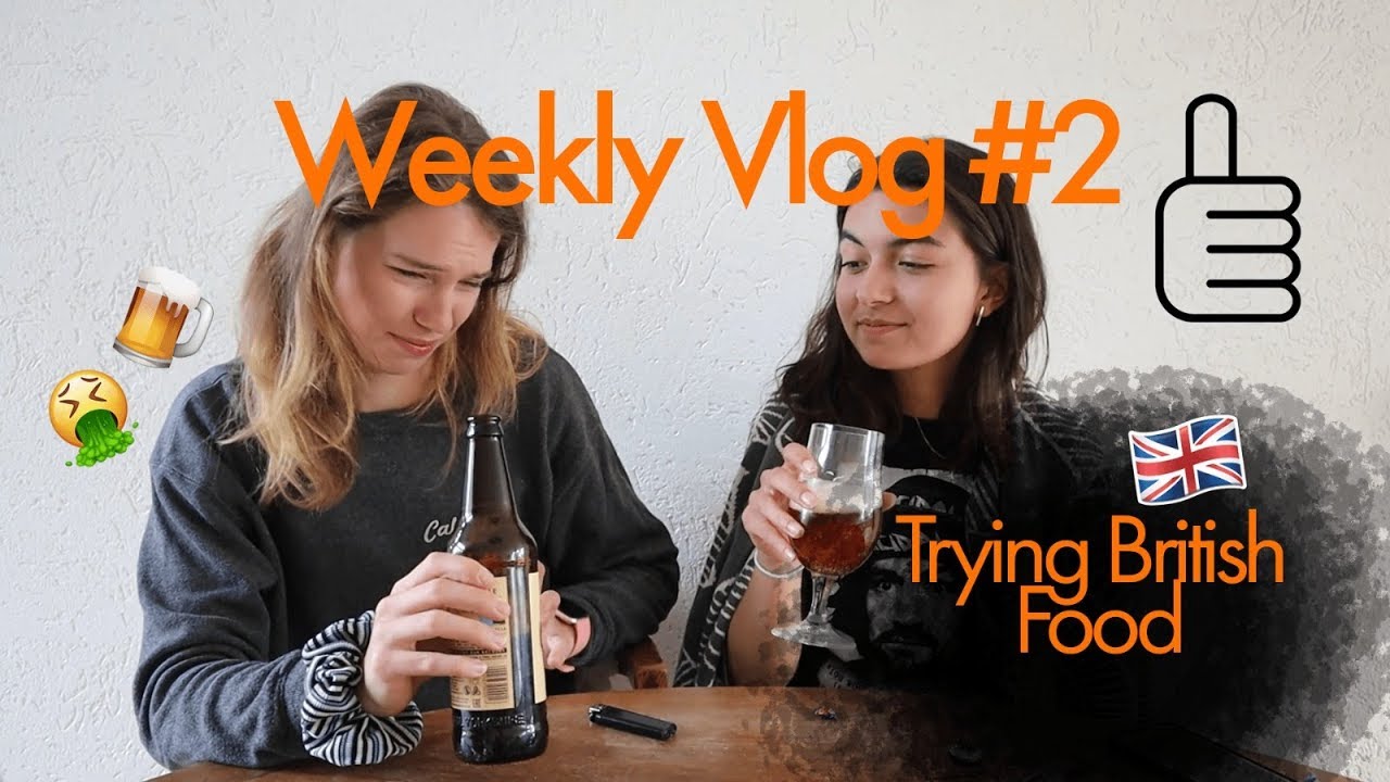 WEEKLY VLOG #2 TRYING BRITISH FOOD - YouTube