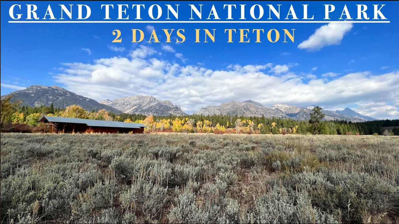 S3 Ep.3 2-Days in Grand Teton National Park - YouTube
