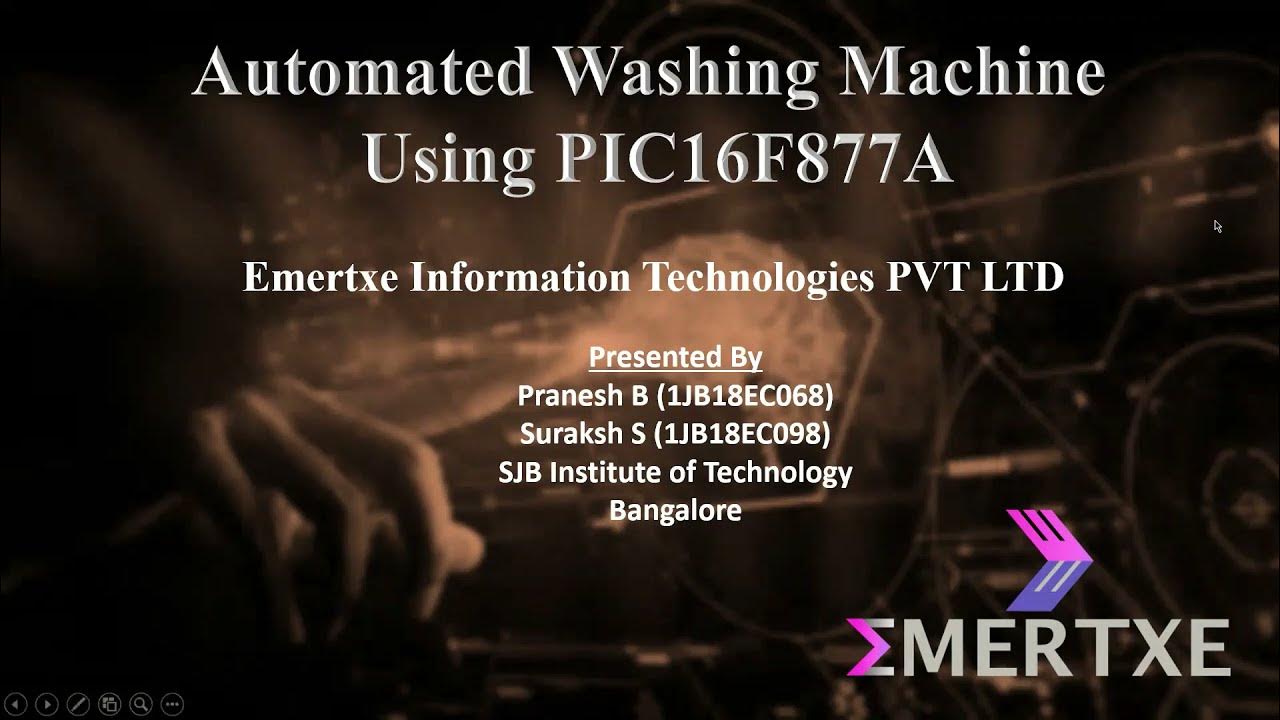 Emertxe Internship || Washing Machine Using PIC16F877A. - YouTube