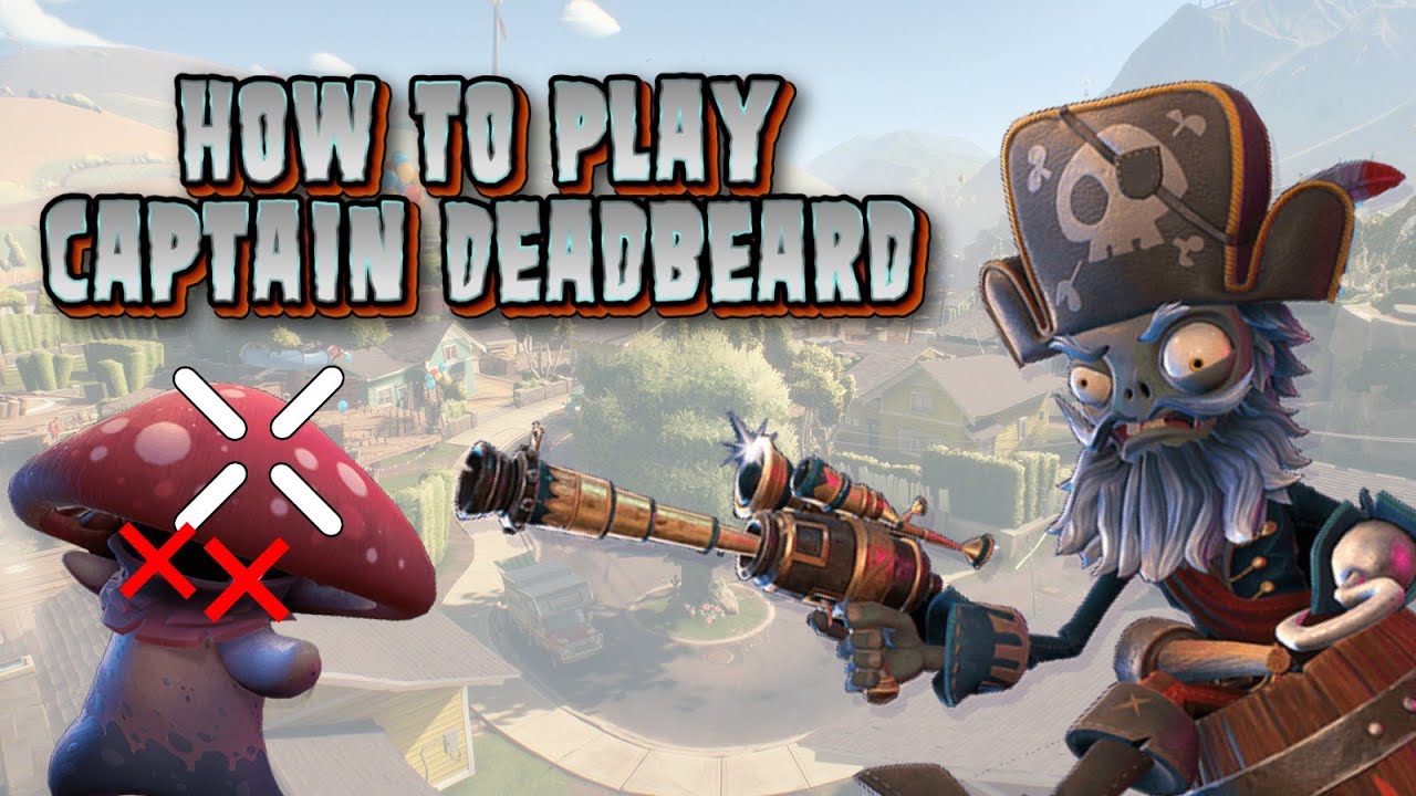 How to ACTUALLY Play Captain Deadbeard - PvZ BFN - YouTube
