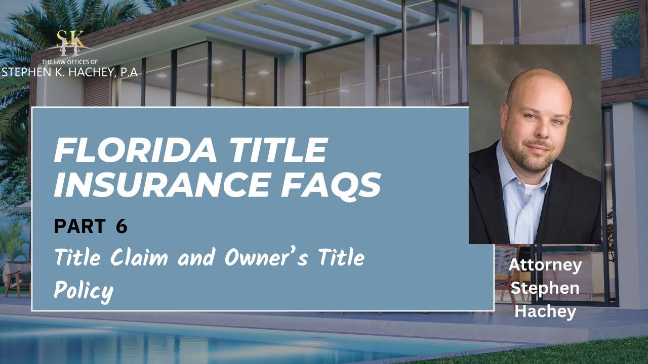 Florida Title Insurance FAQs - Title Claim and Owner's Title Insurance ...
