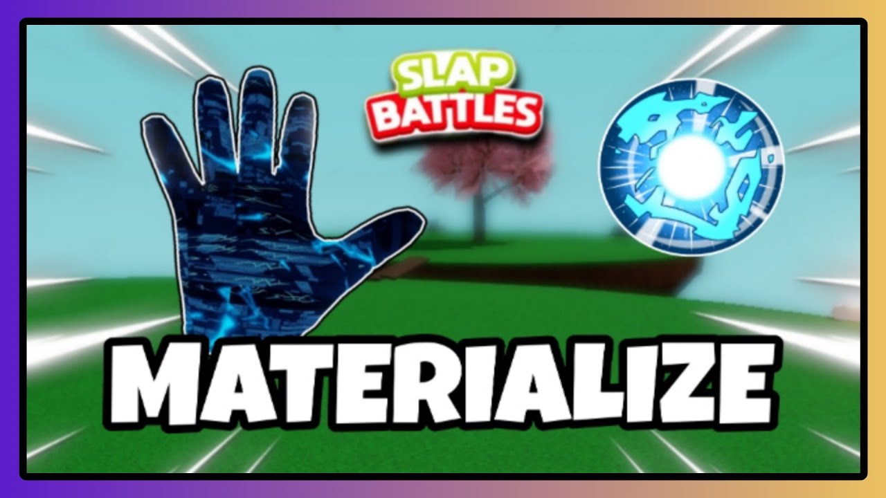 Everything you need to know about MATERIALIZE⚡| Slap battles - YouTube