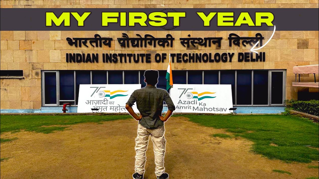 My First year at IIT-DELHI⚡ - YouTube