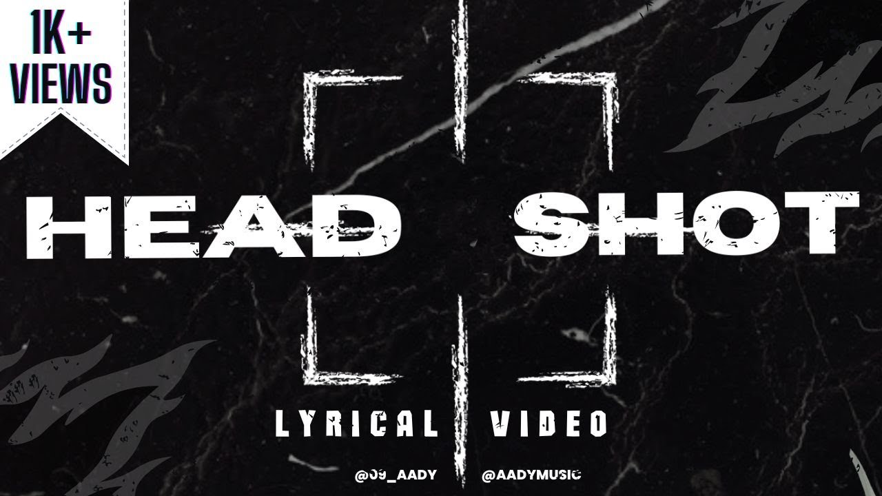 Aady - Headshot | Prod. @KaalaH | A.R.K | Official Lyrical Video - YouTube