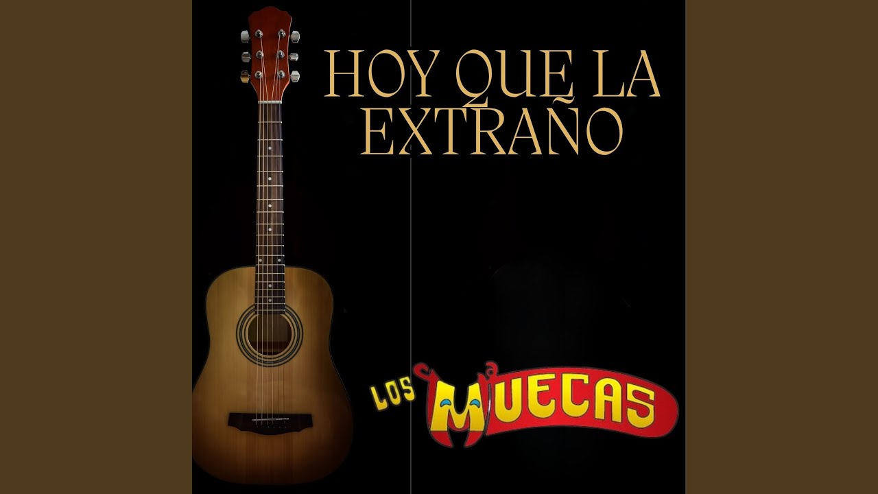 Hoy Que La Extraño - YouTube