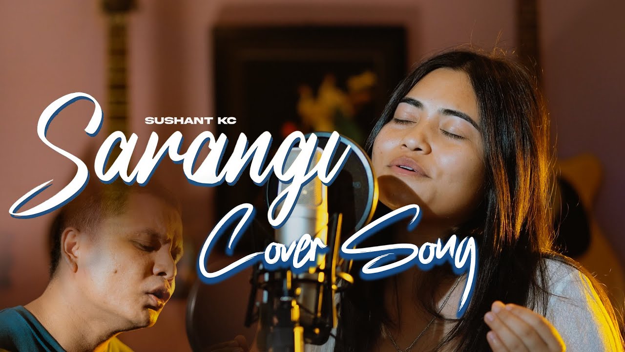 Sarangi - Jasmin X Ankur | Sushant KC | Duet Cover Male & Female ...