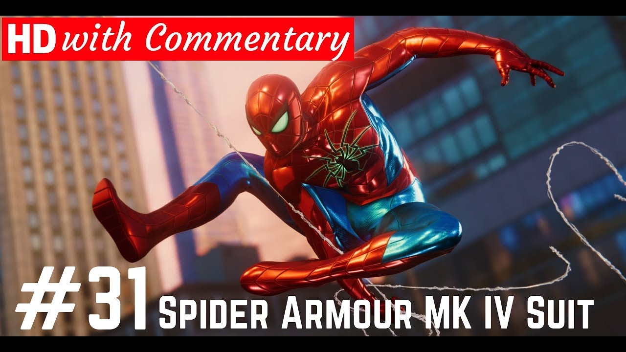 Spider Man Gameplay Walkthrough Part 31 Spider Armour MK IV Suit ...