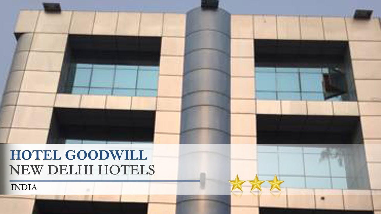 Hotel Goodwill - New Delhi Hotels, India - YouTube