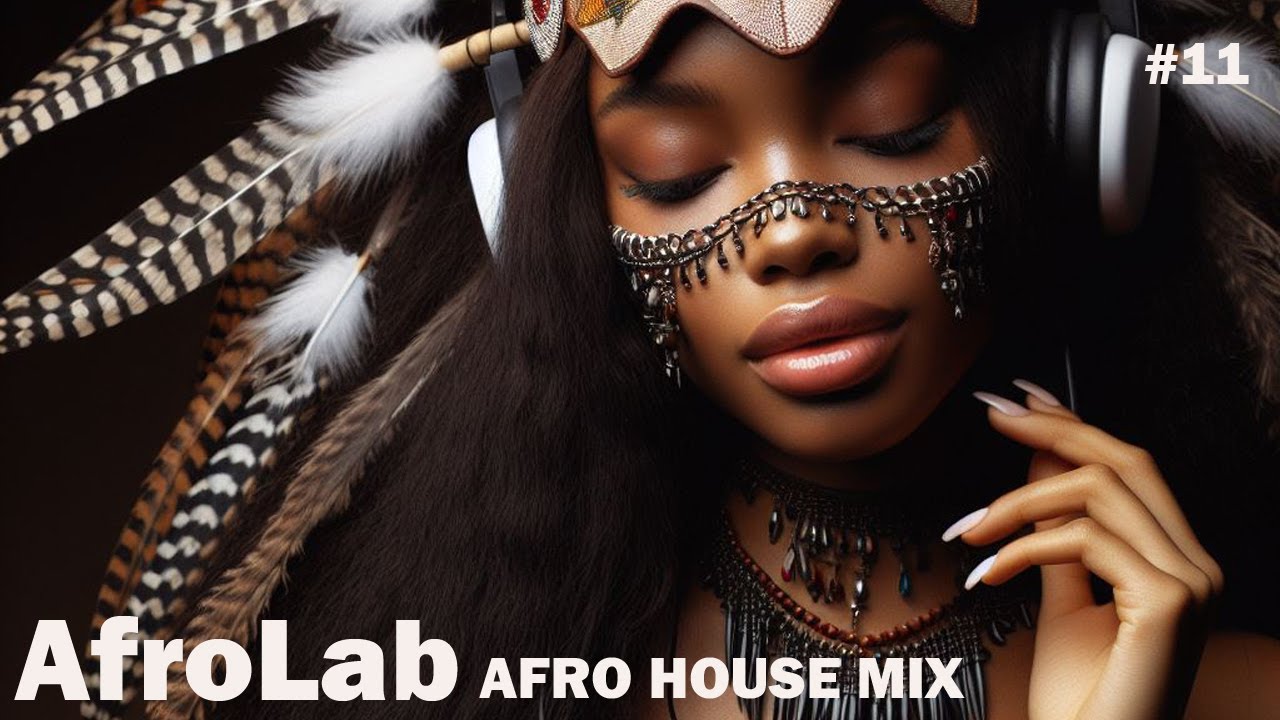 AFROLAB #11 - ETHNIKA GROOVE - AFRO HOUSE MIX - Live DJ Set by AMY DJ ...