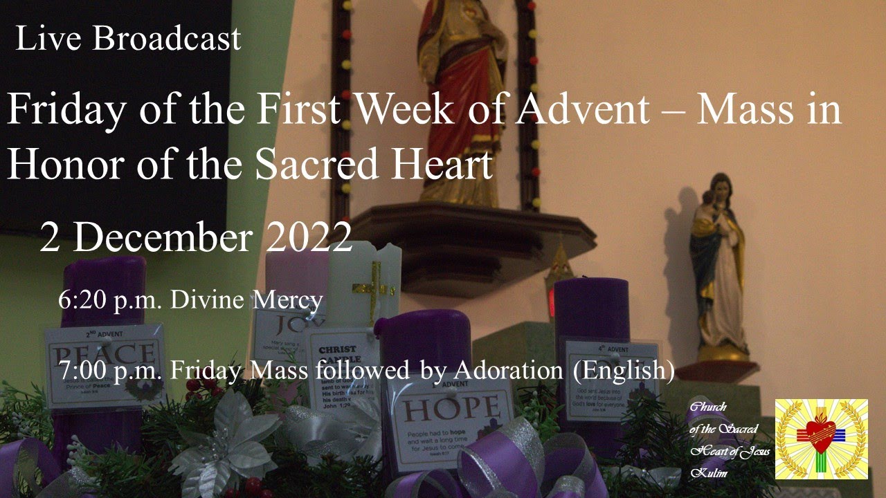 Friday of the First Week of Advent - First Friday Devotion Mass ...