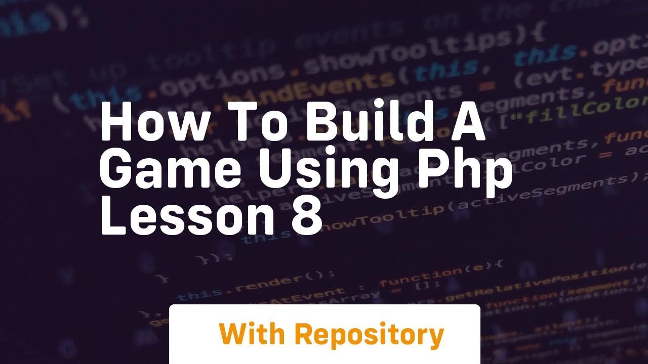 How to build a game using php lesson 8 - YouTube