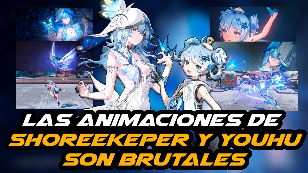 Se filtran las animaciones de Youhu y Shorekeeper - YouTube