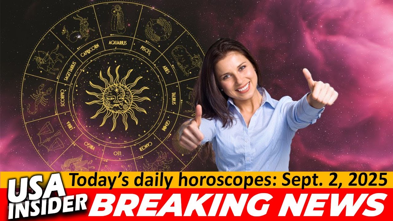 Daily Horoscopes for Sept. 2, 2025 – Big Shifts for Virgo, Scorpio & Pisces! - YouTube