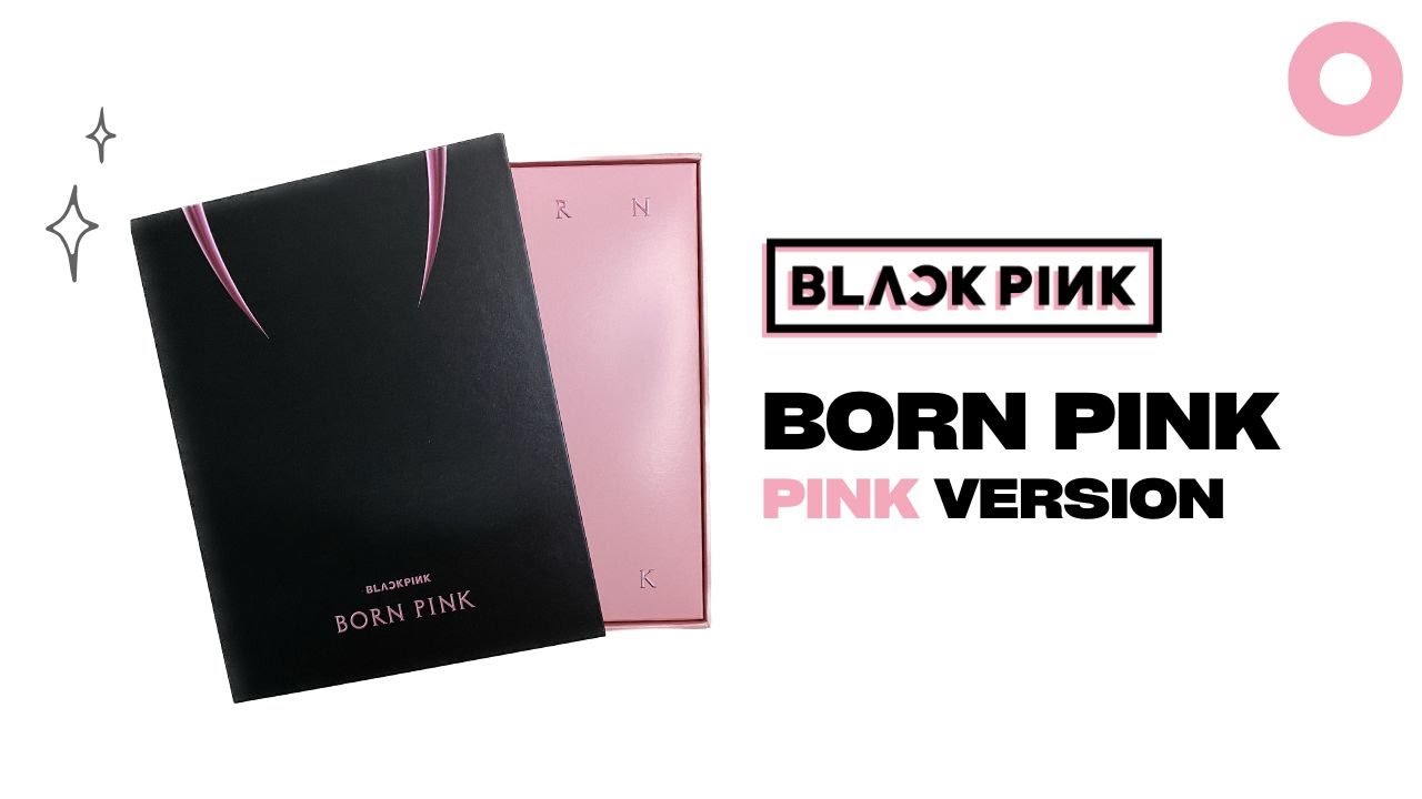 BLACKPINK - Born Pink UNBOXING (Pink Version) [Box Set Album] - YouTube