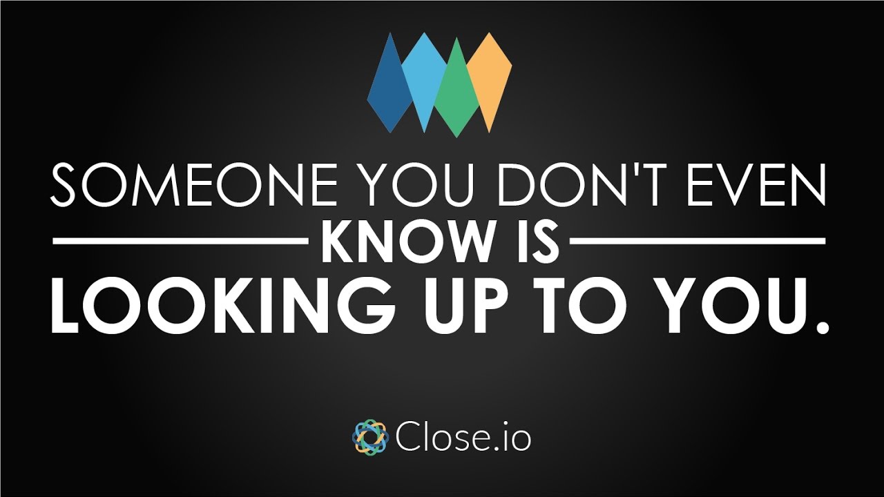 Sales Motivation Quote Someone You Don t Even Know Is Looking Up To sales-motivation-quote-someone-you-don-t-even-know-is-looking-up-to