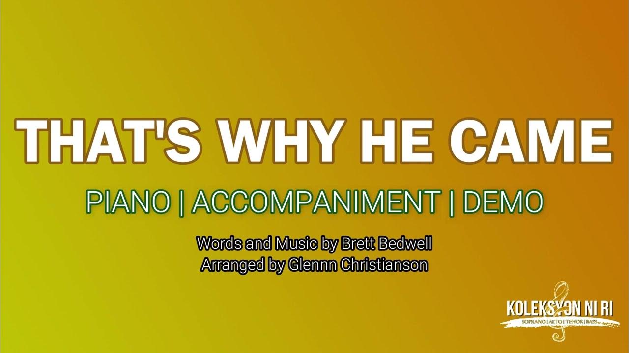 That's Why He Came | Piano | Accompaniment | Lyrics - YouTube