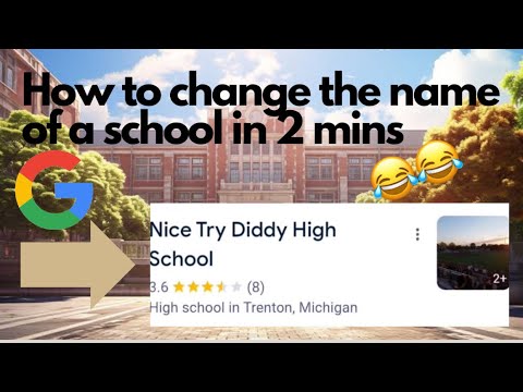 How to change your school’s name on GOOGLE (EASY 2 MINS) - YouTube