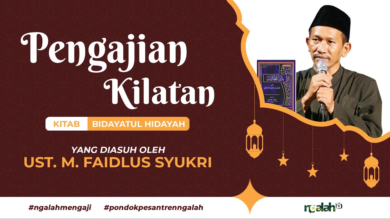 🔴 (PART 26) PENGAJIAN KITAB BIDAYATUL HIDAYAH - Ust. Faidlus Syukri ...