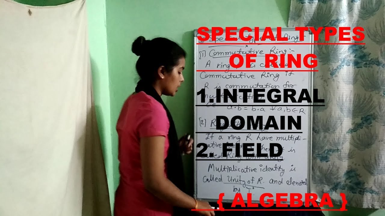 SPECIAL TYPES OF RINGS, INTEGRAL DOMAIN & FIELD {RING THEORY} - YouTube