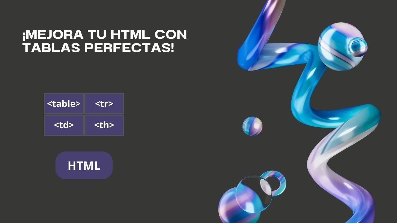 ¡Mejora tu HTML con Tablas Perfectas! Bordes, Tamaños y Estilos - YouTube