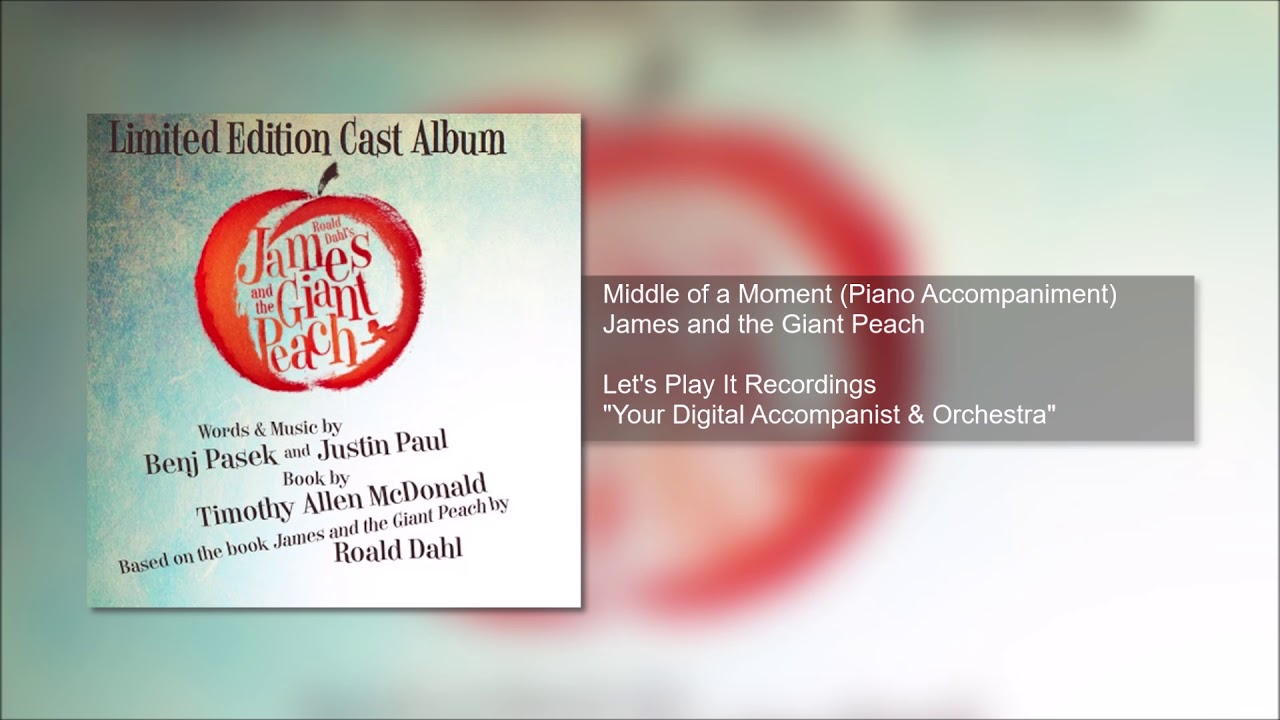 James And The Giant Peach - Middle of a Moment (Piano Accompaniment ...