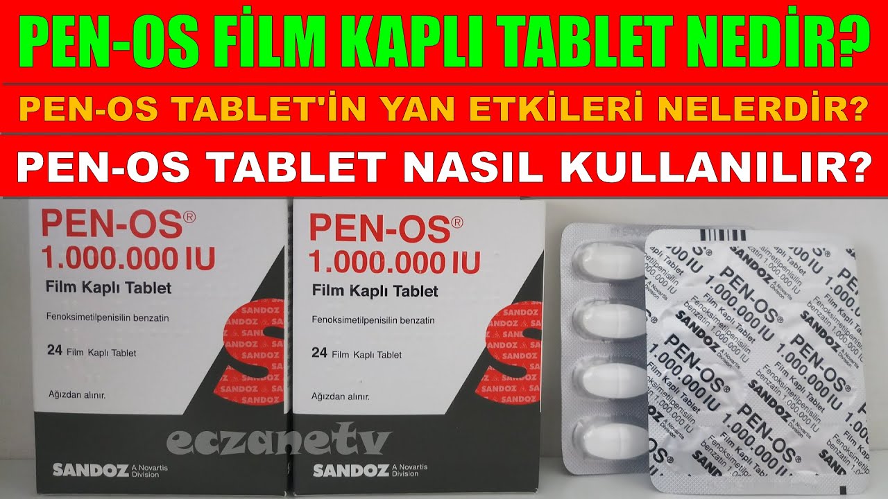 Pen-os Film Kaplı Tablet Nedir? Pen-os Tablet'in Yan Etkileri Nelerdir ...