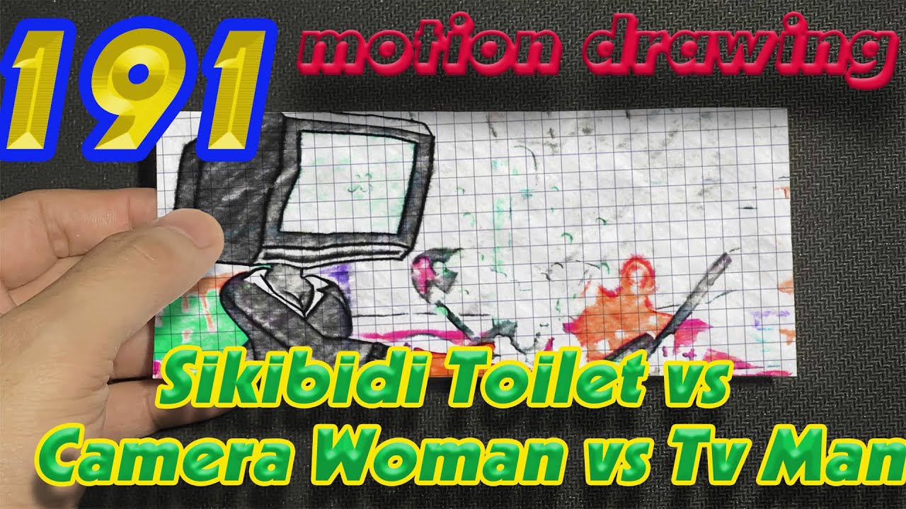 191 Skibidi Toilet vs Camera Man vs Tv Woman - Animation Flipbook ...
