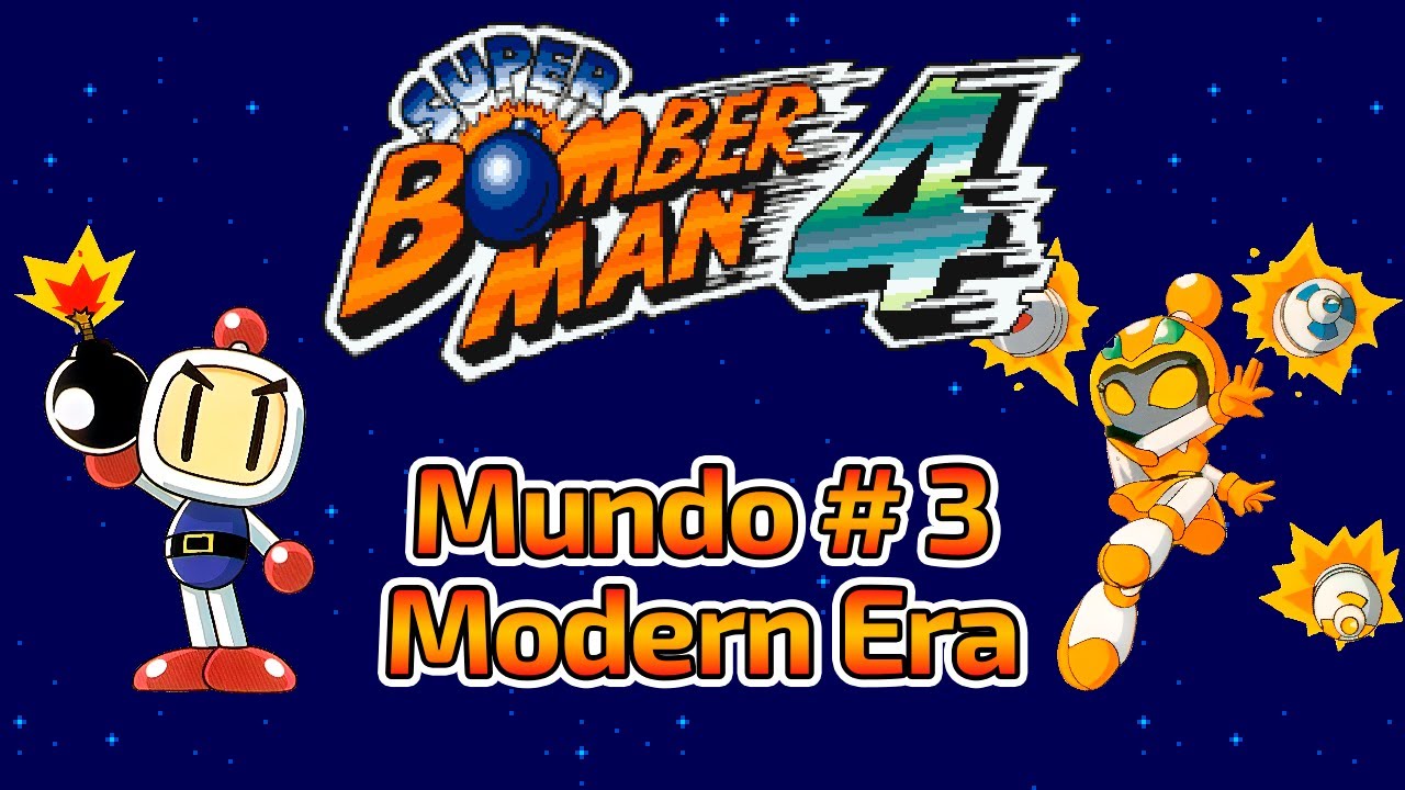 Super Bomberman 4 (SNES) - Mundo 3 - Modern Era - Sin Morir - YouTube