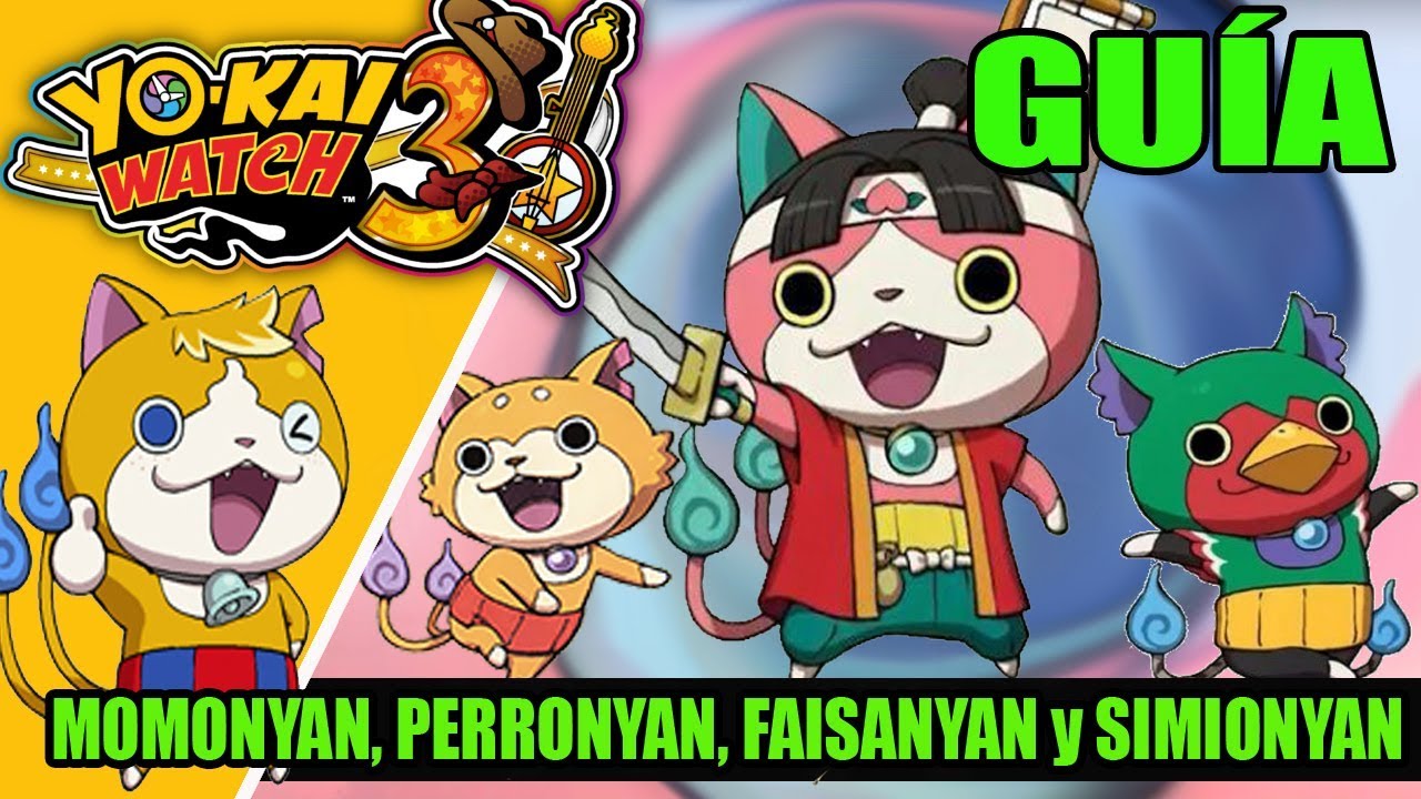 GUÍA YO-KAI WATCH 3: conseguir a MOMONYAN, PERRONYAN, FAISANYAN y ...